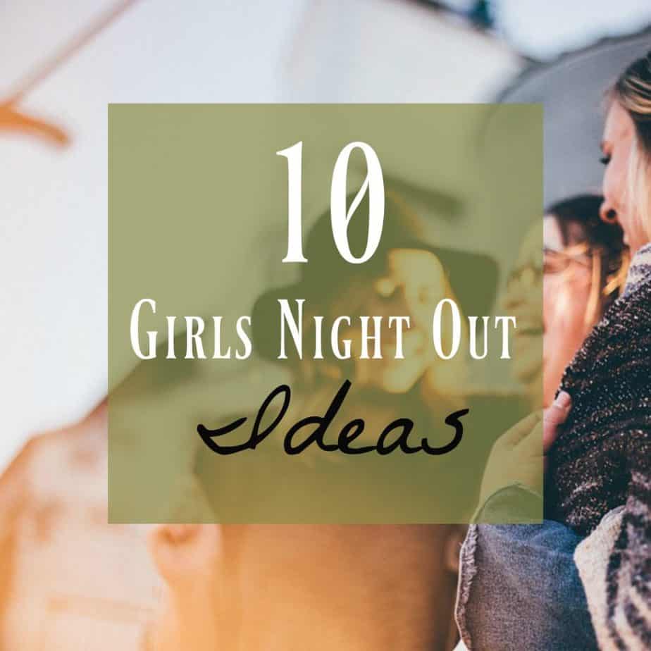 Girls Night Out Ideas ~ 10 Interesting & Fun Ideas – A Book Lover's ...