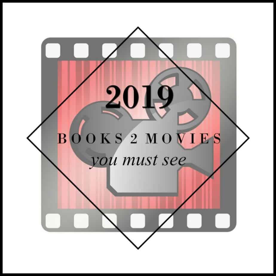 Books Made into Movies 2019 ~ Books You’ll Want to See! – A Book Lover ...
