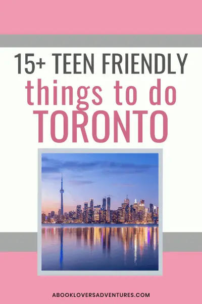 Spotlight Toronto | The Best 15+ Things to do with Teens – A Book Lover ...