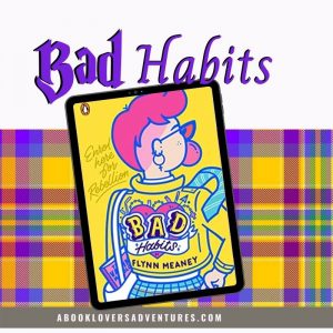 Book Review – Bad Habits by Flynn Meaney – A Book Lover's Adventures