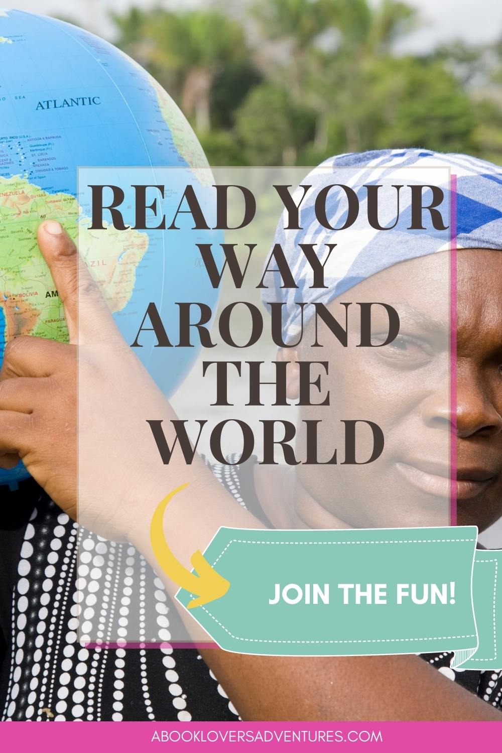 Read Your Way Around the World – A Book Lover's Adventures